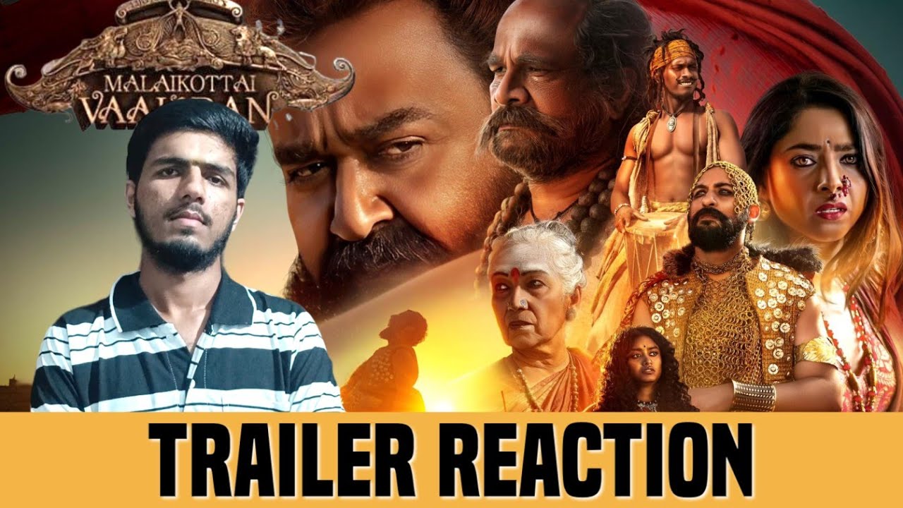 Malaikottai Vaaliban | Trailer Reaction | Mohanlal | LJP | Malayalam ...