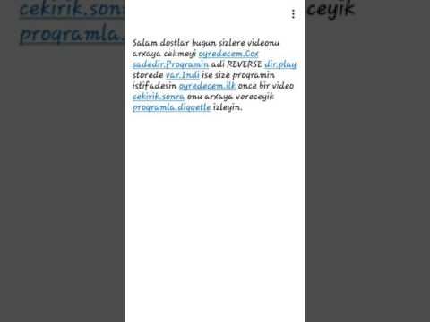 Videonu arxaya oynatmaq.(reverse proqrami)