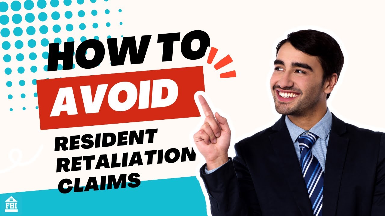 How To Avoid Resident Retaliation Claims - Episode 56 - YouTube