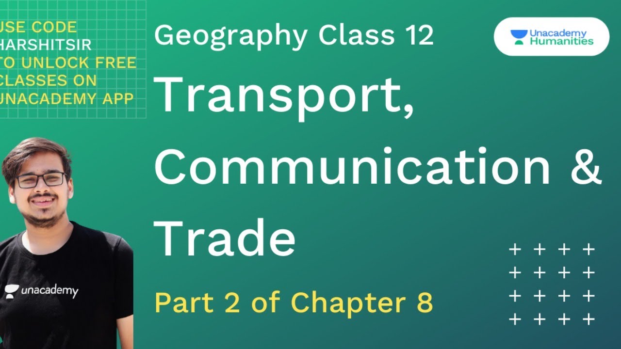 Transport, Communication & Trade | Part 2 | Geography | Class 12 - YouTube