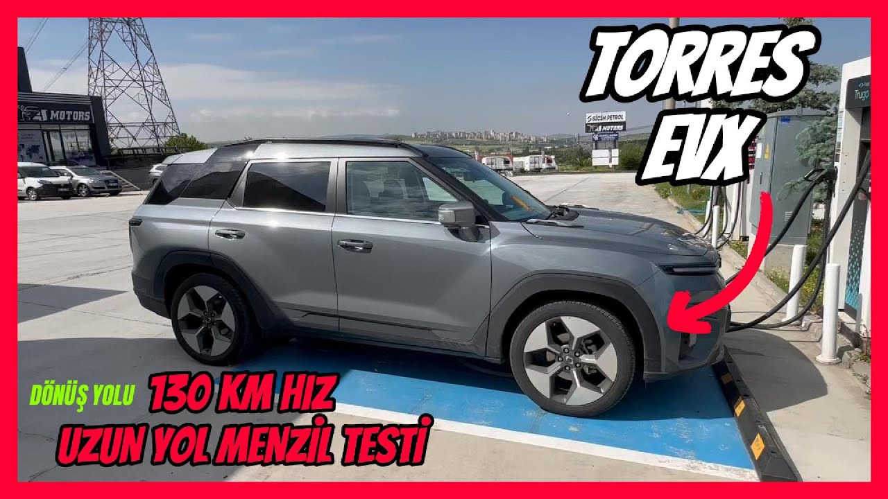 SSANGYONG KGM TORRES EVX 130KM SABİT HIZ UZUN YOL MENZİL TESTİ. YÜKSEK ...
