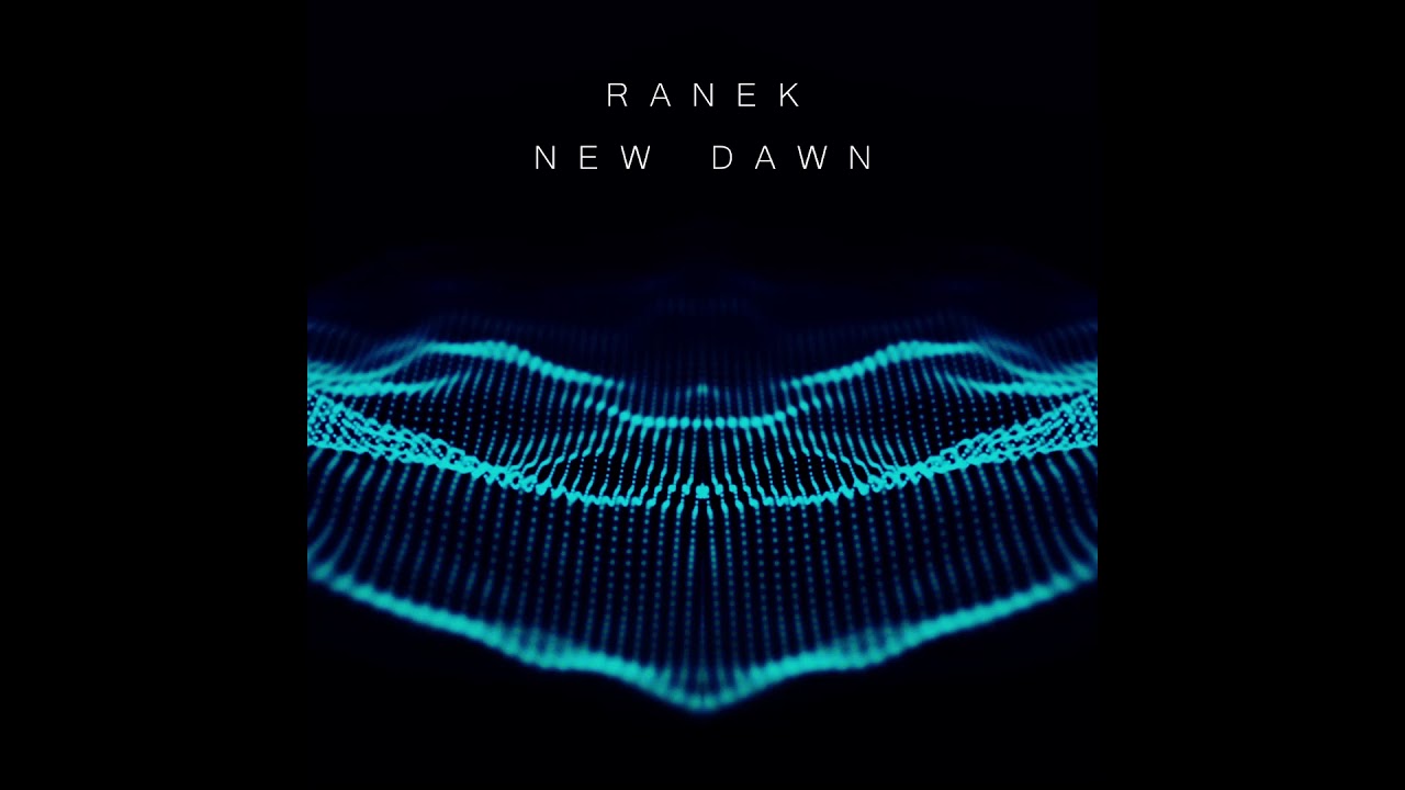 RANEK - New Dawn - YouTube