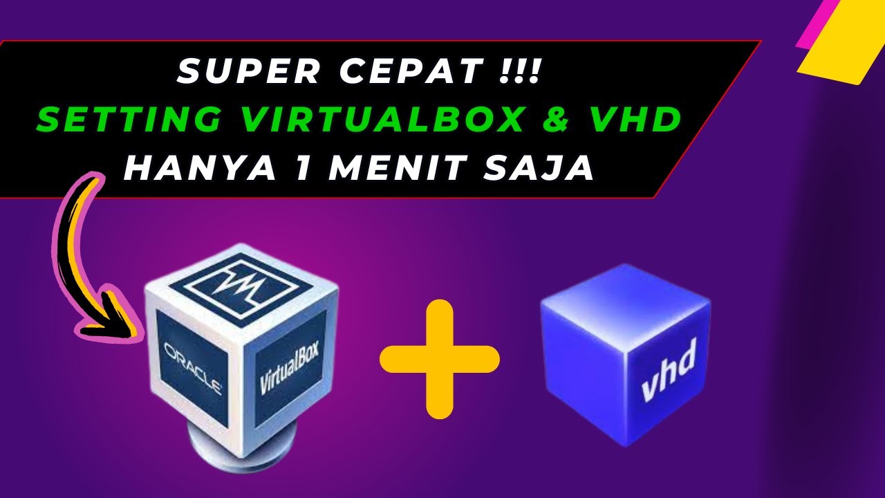 Cara Cepat Setting & Pasang VHD di Virtualbox ANBK, Uji Kesetaraan ...