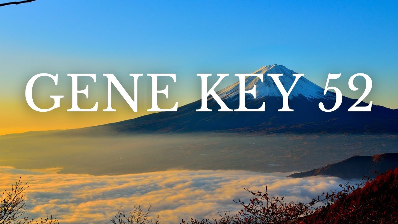 Gene Key 52 Contemplation Meditation - YouTube