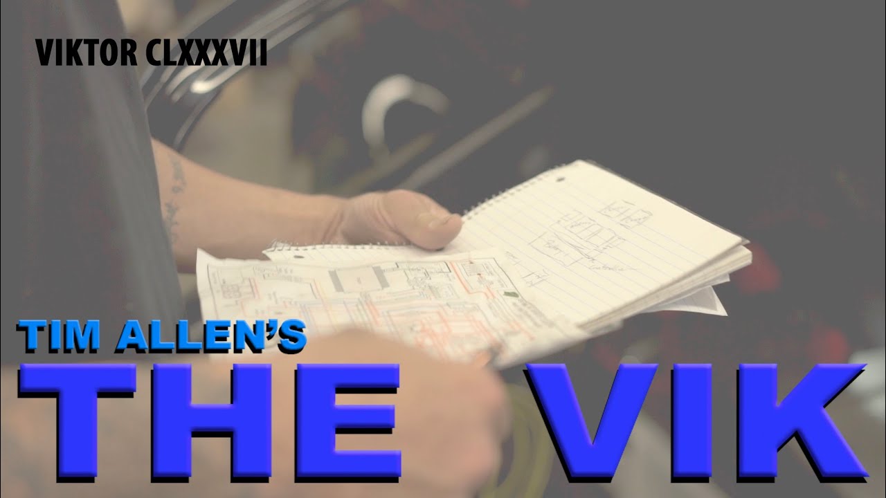 The Vik - A Tim Allen Build (part Clxxxvii) - YouTube