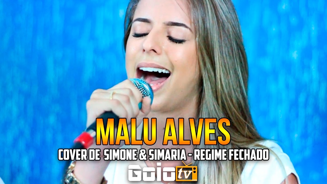 Malu Alves - Cover de Simone & Simaria - Regime Fechado - YouTube
