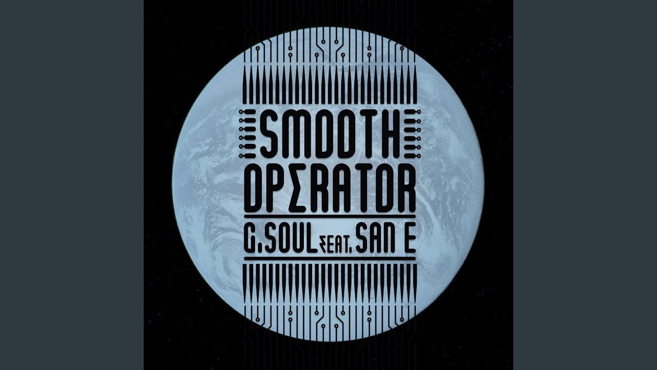 Smooth Operator (feat. San E) - YouTube