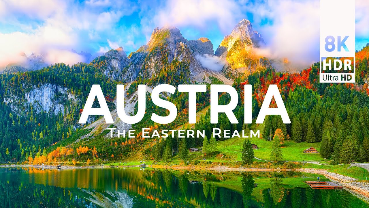 Austria in 8K HDR ULTRA HD (60fps) - The Eastern Realm - YouTube