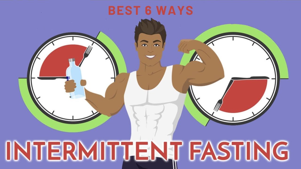 Best 6 Ways to do Intermittent Fasting - YouTube