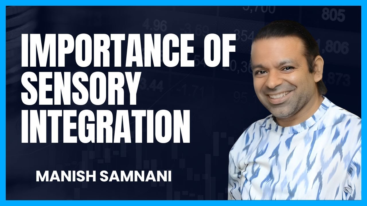Importance of Sensory Integration - Sensory Integration - Manish ...