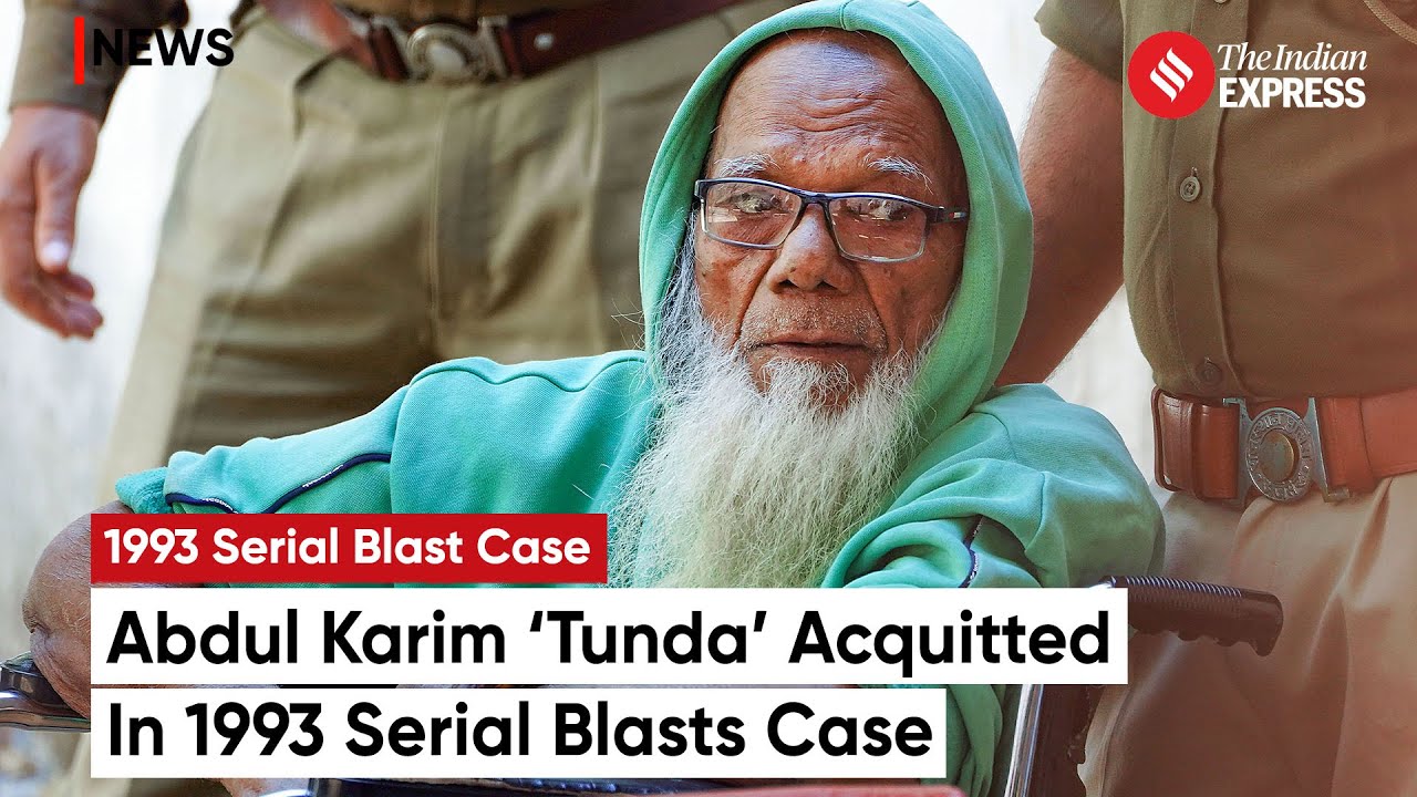 1993 Serial Blast: Abdul Karim 'Tunda' Acquitted In 1993 Blasts Case ...