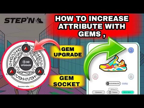 STEPN - Gems Socket , Gems Upgrade , Increase Attributes with Gems ...