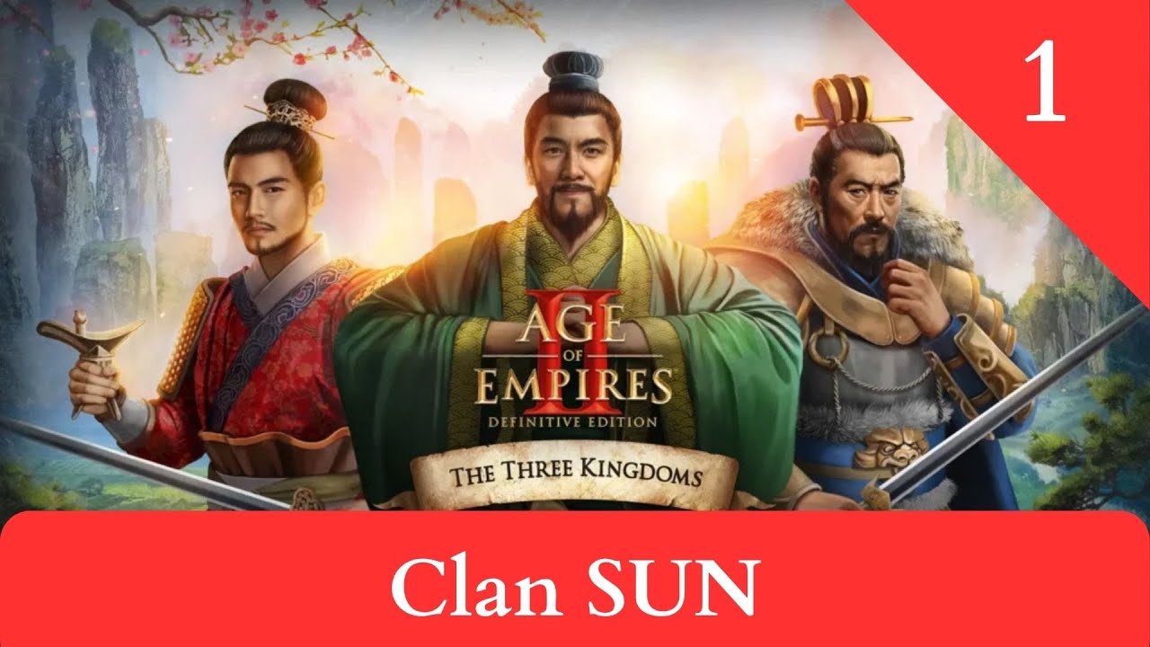 AoEII - Three kingdoms dlc (FR) Clan Sun 1 - YouTube