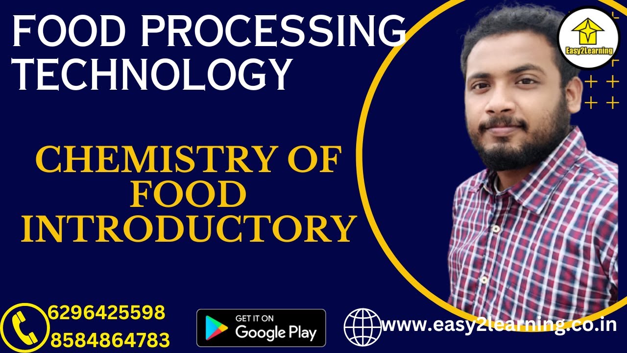 Food Processing Technology Tuition | Chemistry of Food Introductory ...
