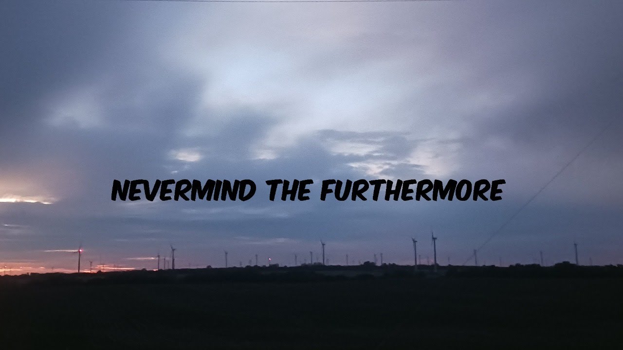 Nevermind The Furthermore S1 E45 - YouTube