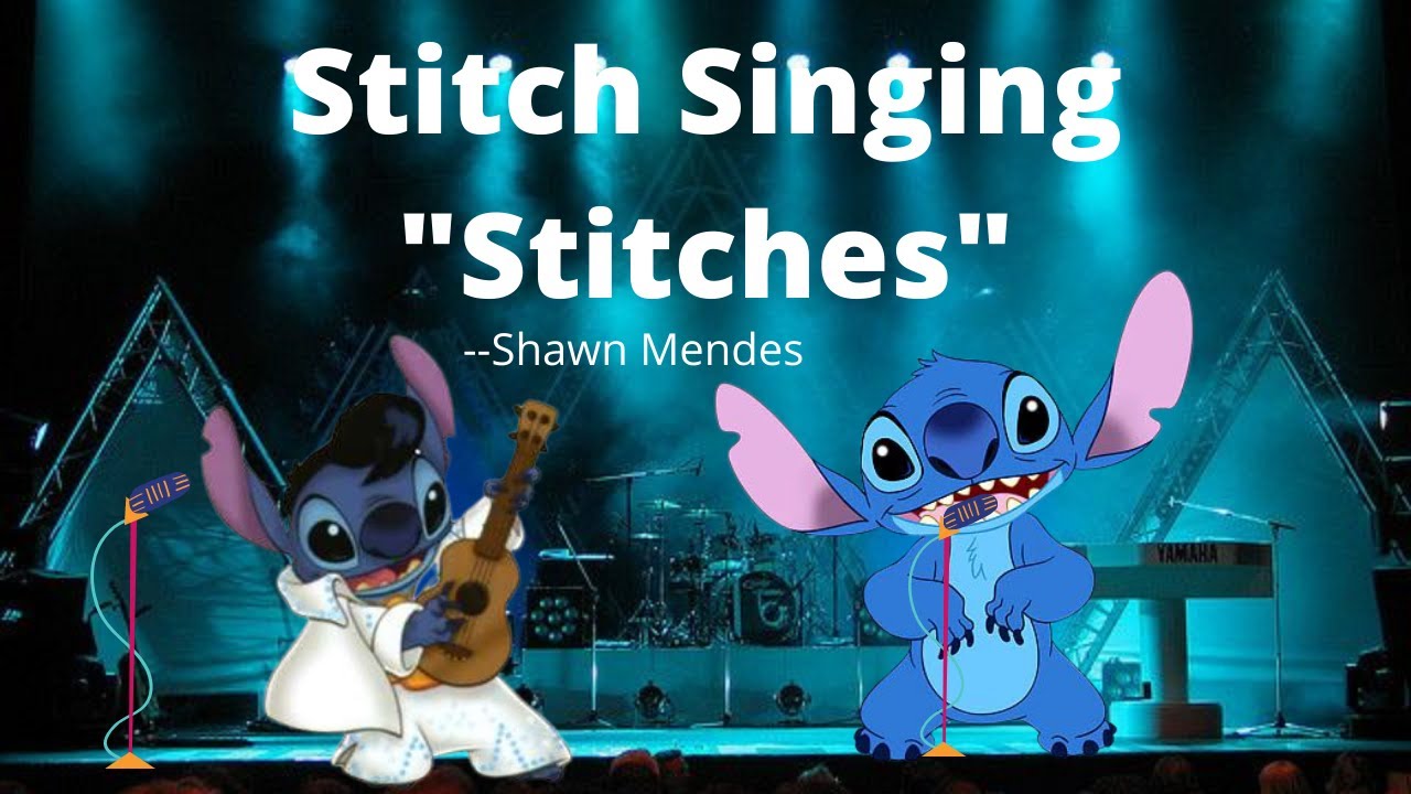 Stitch singing Shawn Mendes' song "Stitches" - YouTube