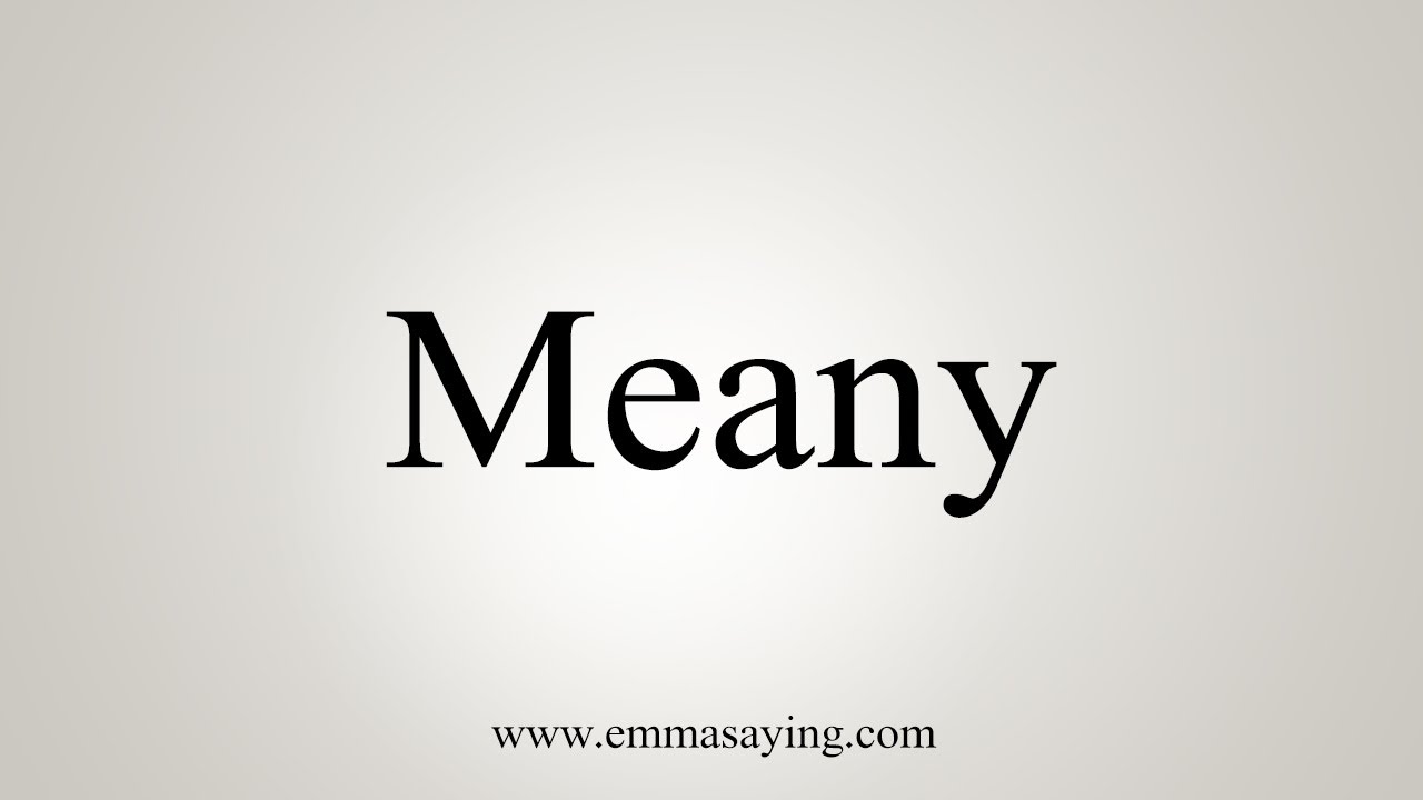 How To Say Meany - YouTube