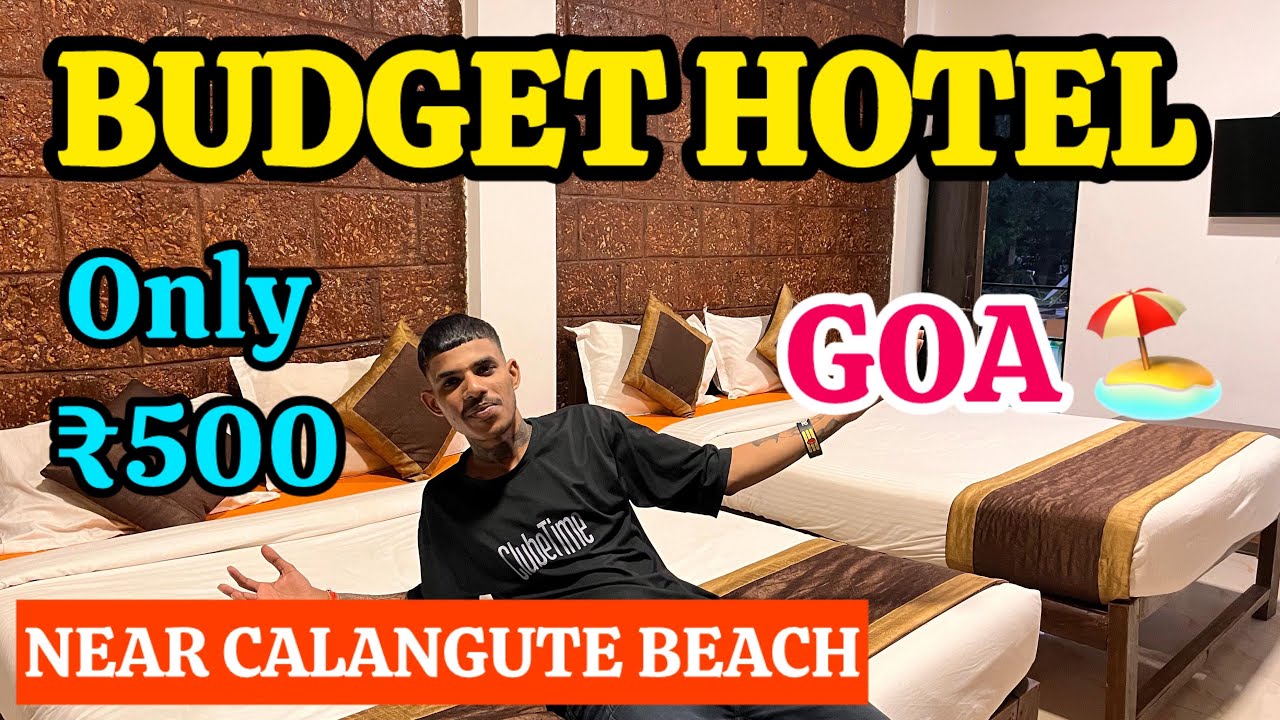 BEST BUDGET hotel IN GOA | how to book hotels in goa | NEAR CALANGUTE ...