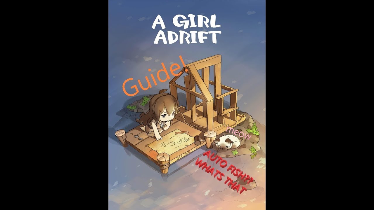 Beginners guide to a girl adrift - YouTube