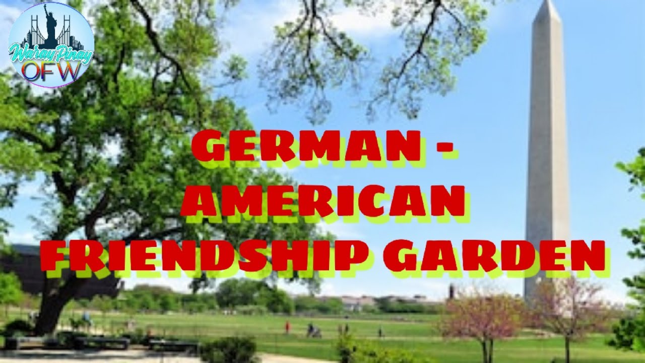 GERMAN - AMERICAN FRIENDSHIP GARDEN || WASHINGTON DC - YouTube