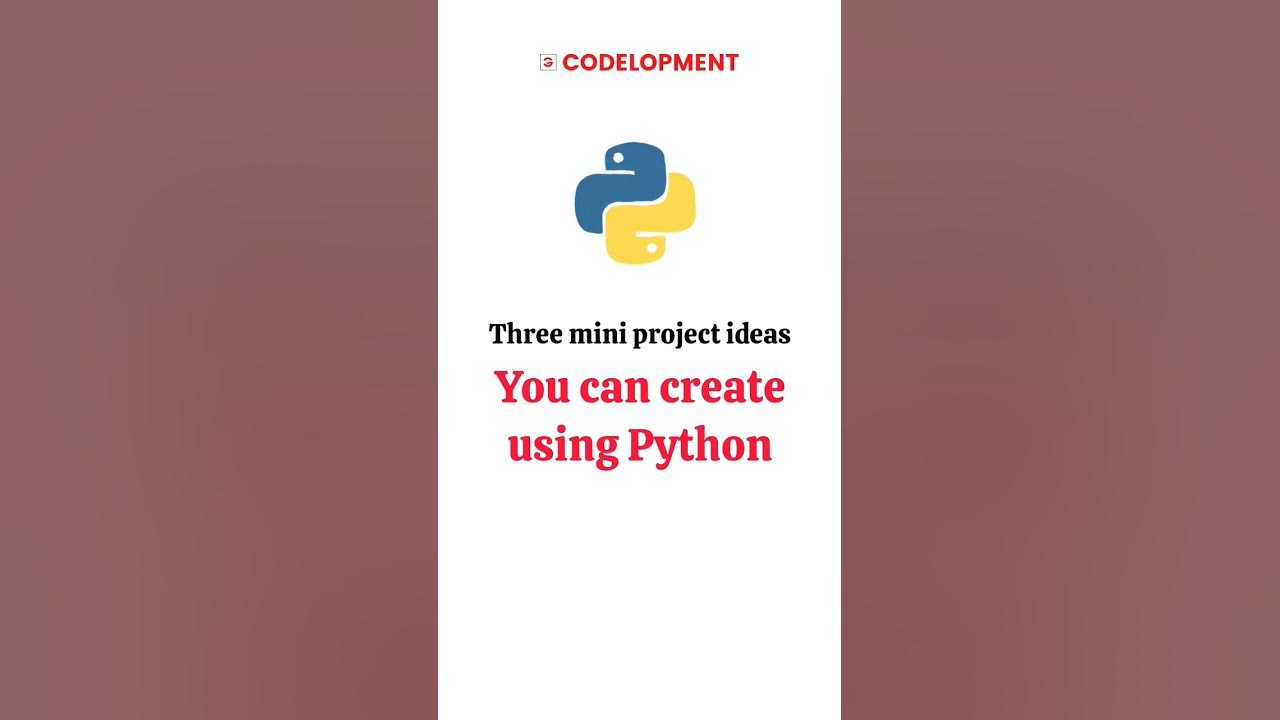 3 Mini Project Ideas Using Python Python Programming Coding Shorts Youtube