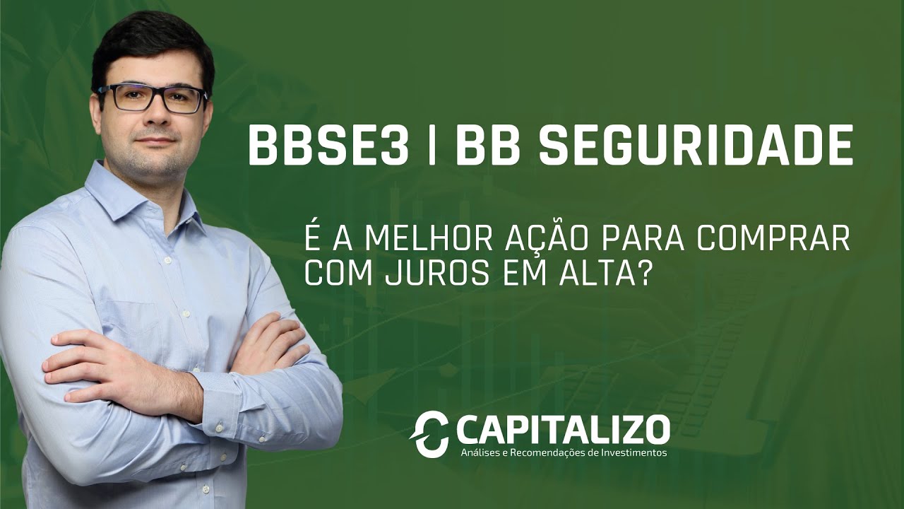 BBSE3 | BB Seguridade é a melhor ação para comprar com juros em alta ...