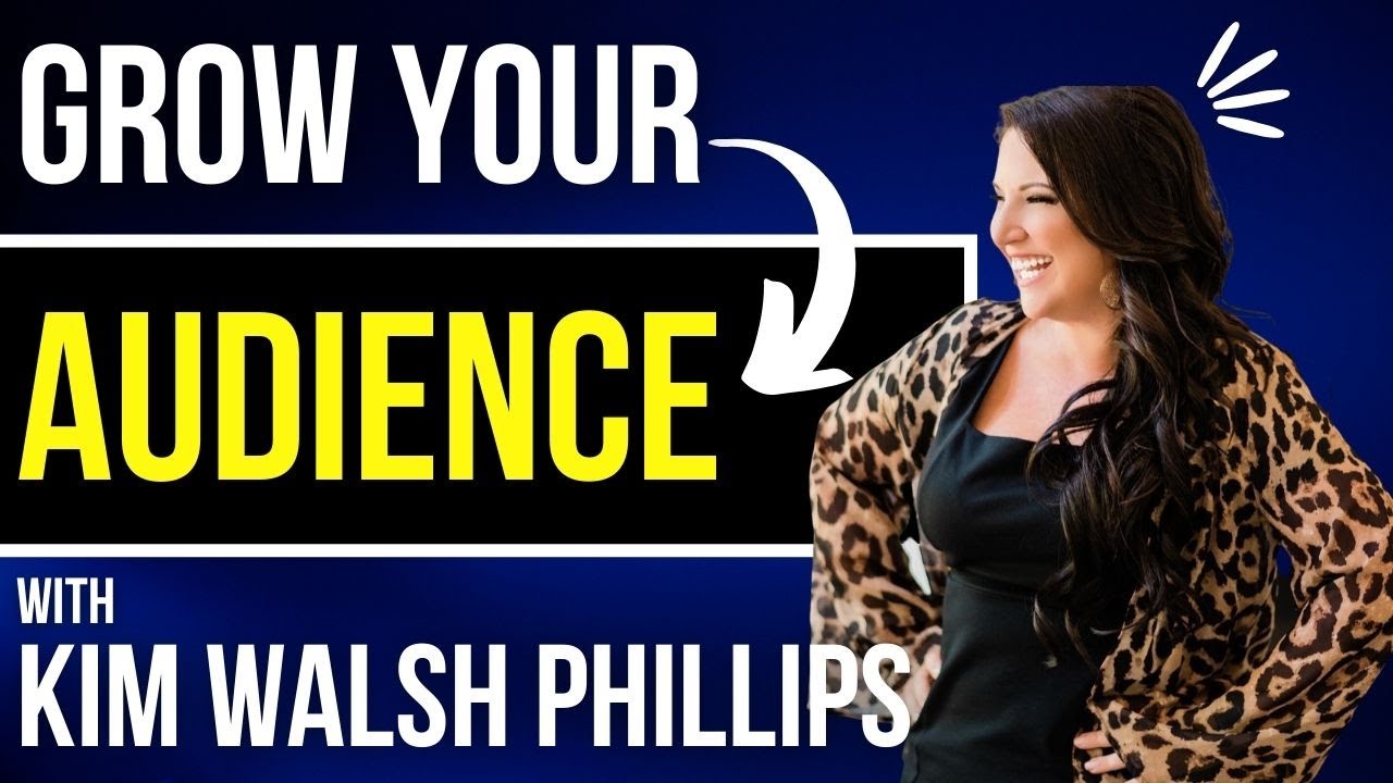 From 32 Clients to 11,000 in One Year: Kim Walsh Phillips Shares Her Secrets - YouTube