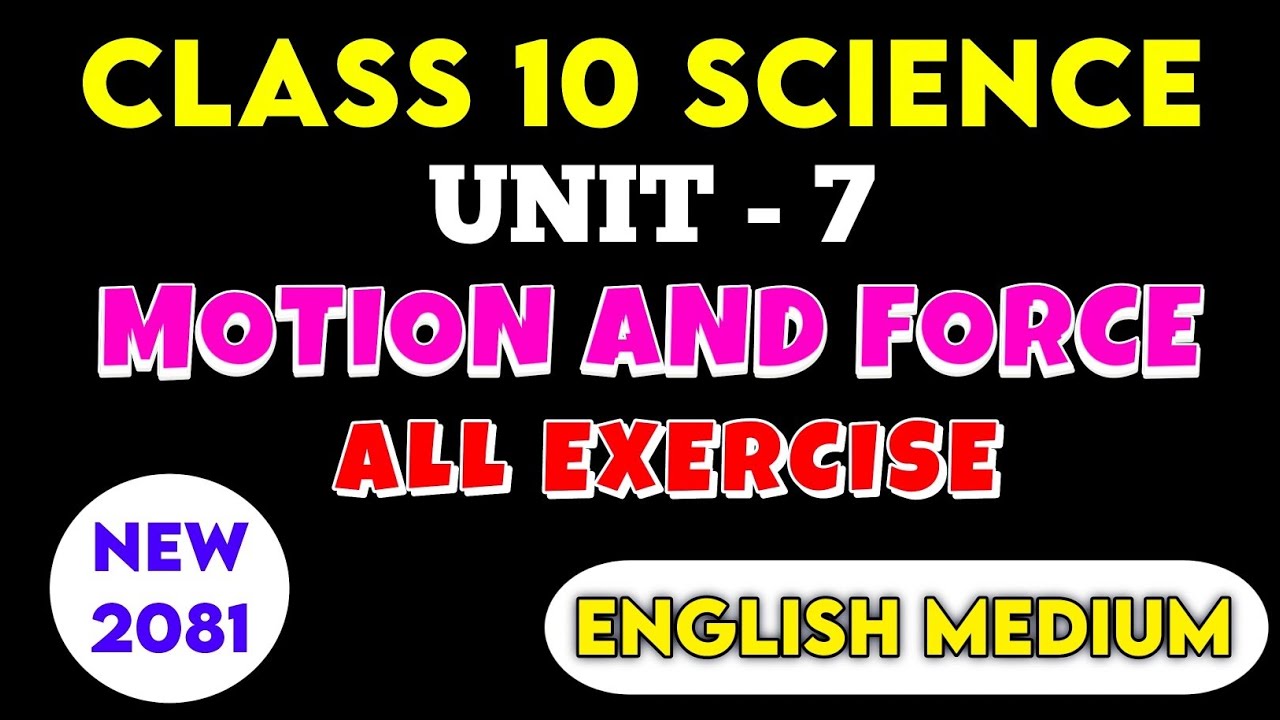 Class 10 Science Unit 7 Exercise | class 10 Science force and motion ...