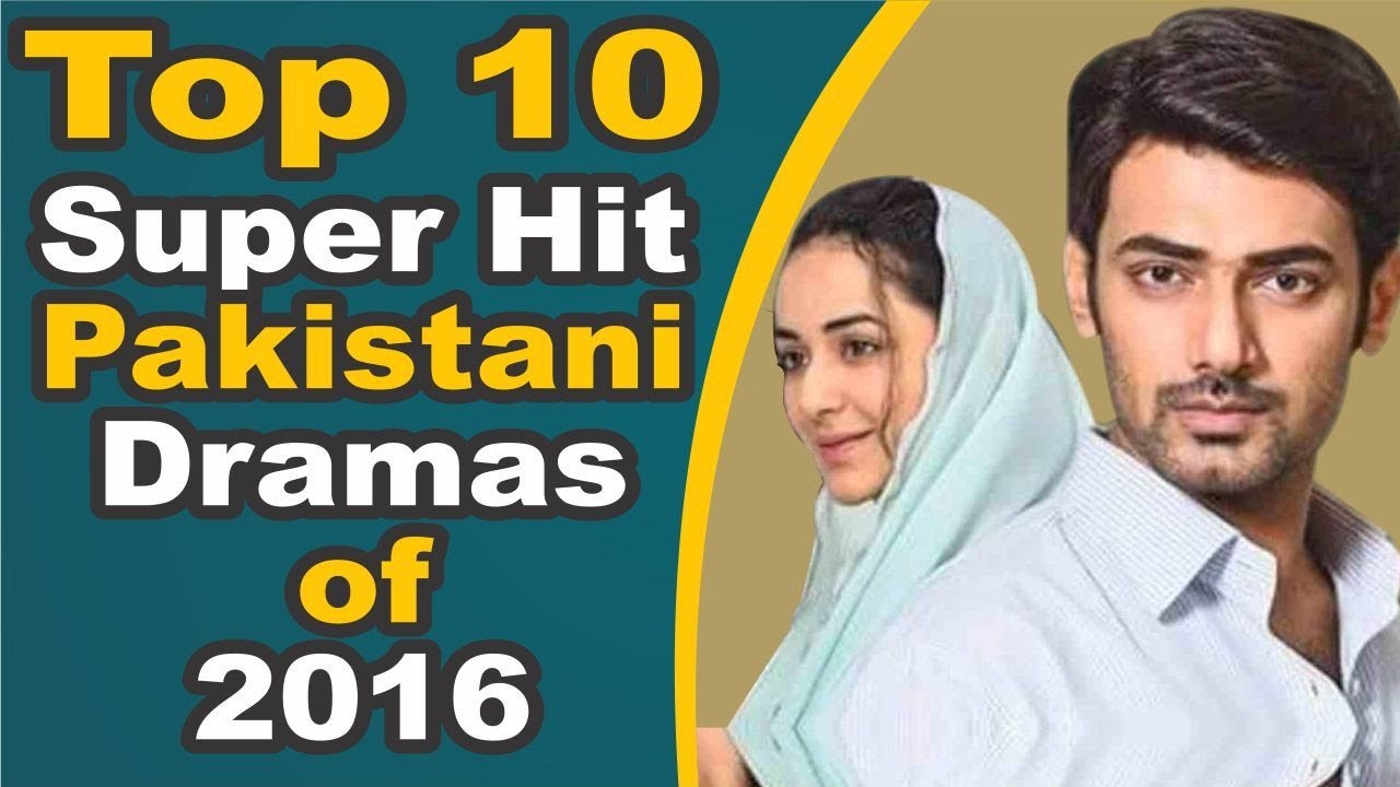 Top 10 Super Hit Pakistani Dramas of 2016 || Pak Drama TV - YouTube