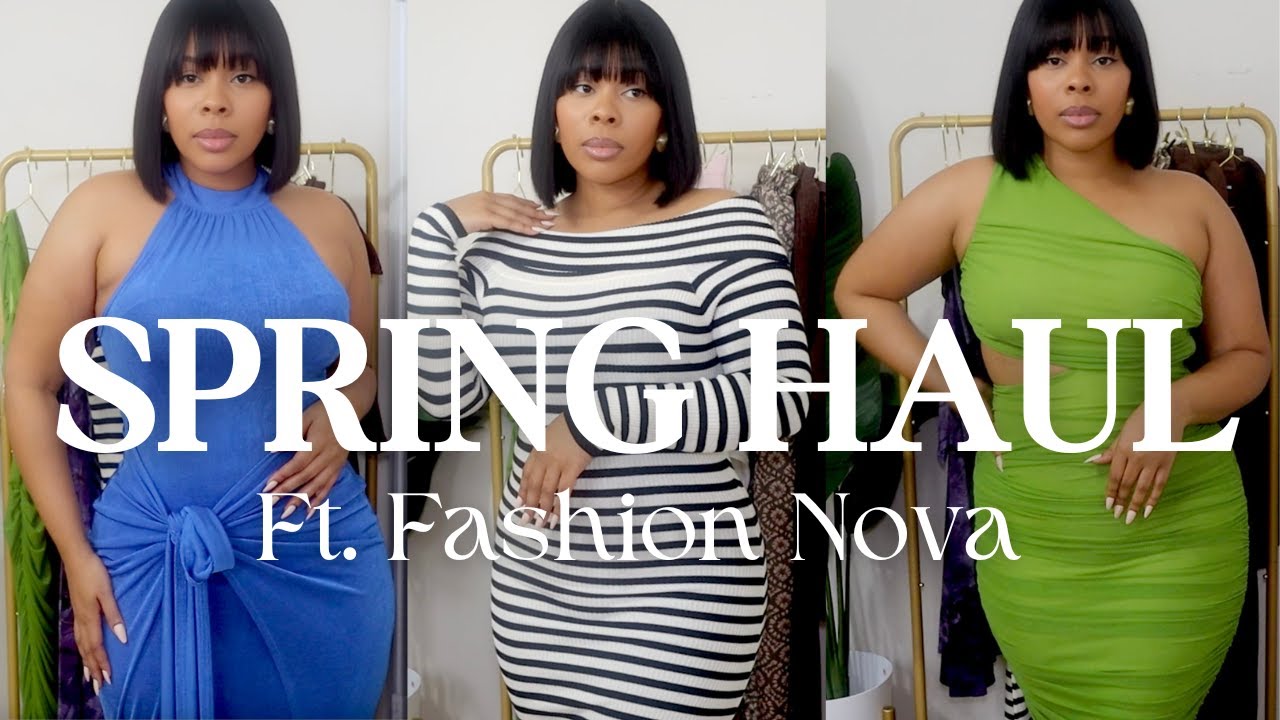 FASHION NOVA SPRING HAUL: SPRING DRESSES + DINNER OUTFITS+ ELEVATED ...