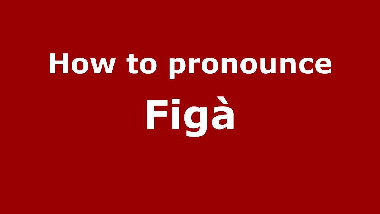 How to pronounce Figà (Italian/Italy) - PronounceNames.com - YouTube