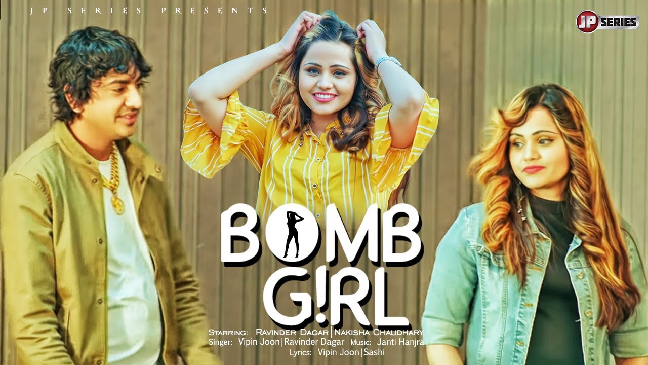 BOMB GIRL | Ravinder Dagar , Nakisha Chaudhary & Vipin Joon | New Song ...