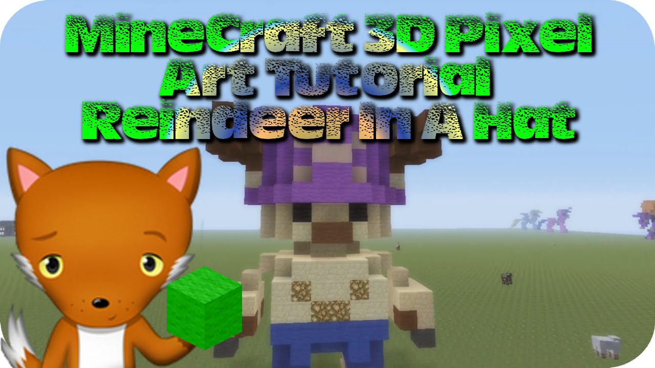 MineCraft 3D Pixel Art Tutorial - Reindeer In A Hat - YouTube