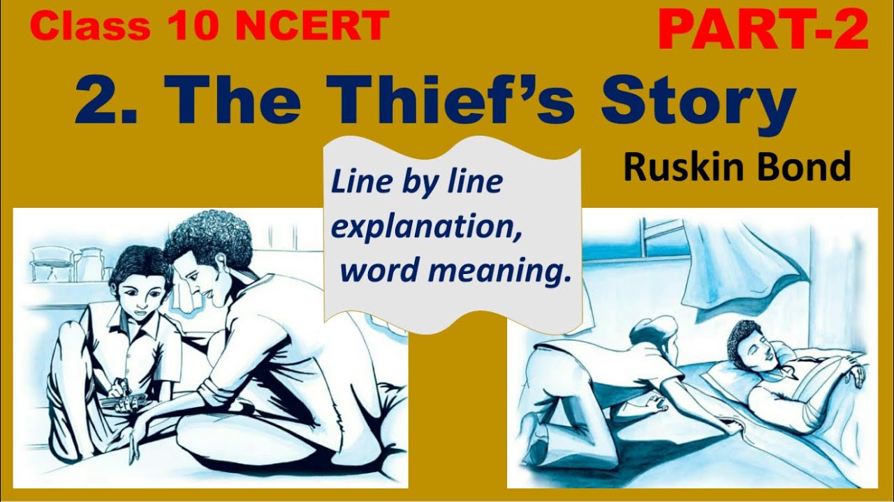 The Thief s Story Class 10 English Chap 2 Line By Line Explanation the-thief-s-story-class-10-english-chap-2-line-by-line-explanation
