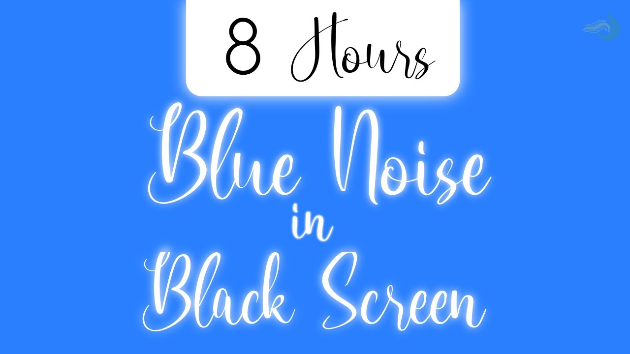 8 Hours of Blue Noise in Black Screen | High Freq Sound | Tinnitus ...