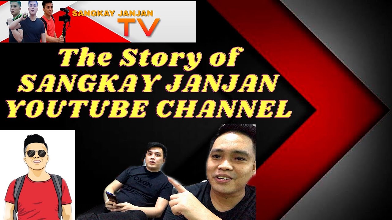 THE STORY OF SANGKAY JANJAN TV - YouTube