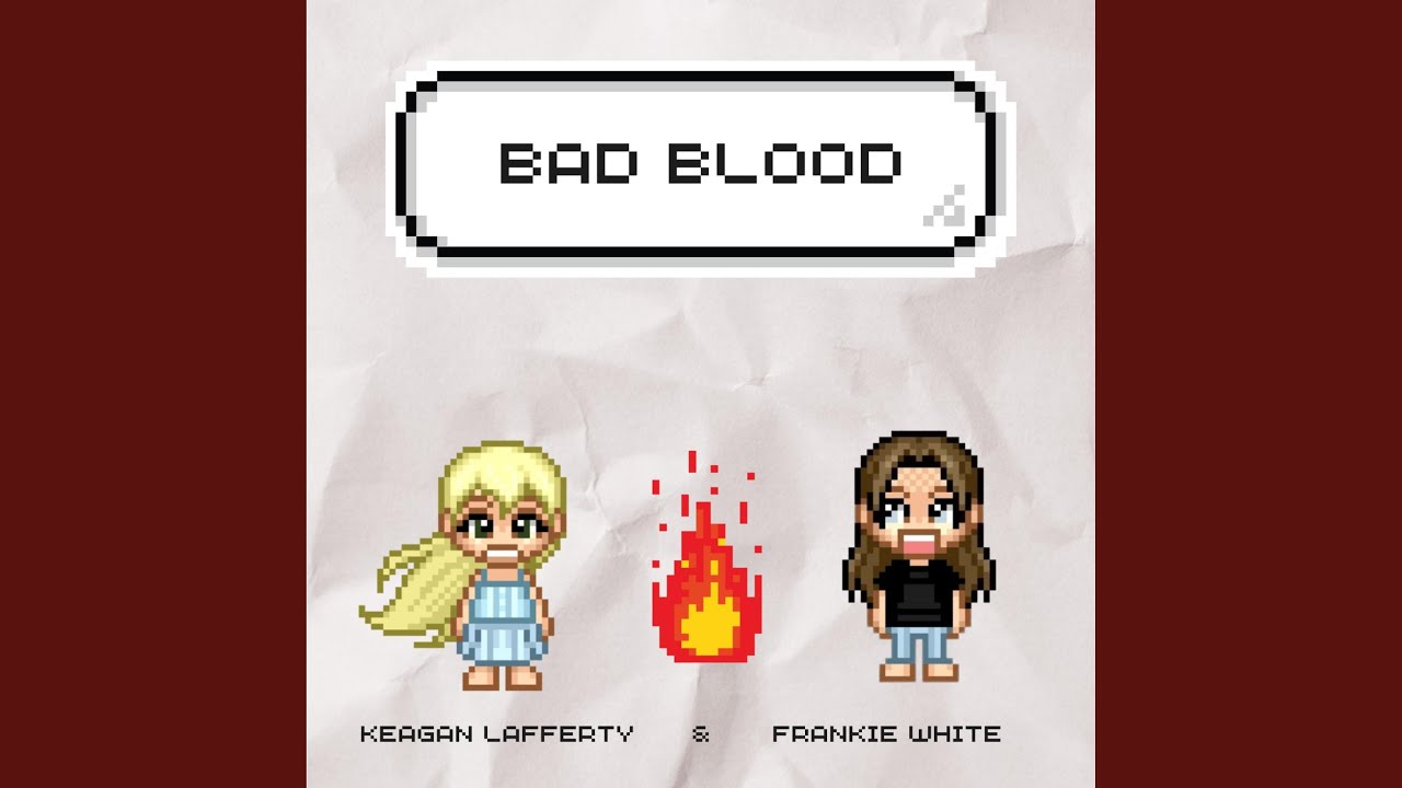 bad blood (feat. Keagan Lafferty) (the good Version) - YouTube