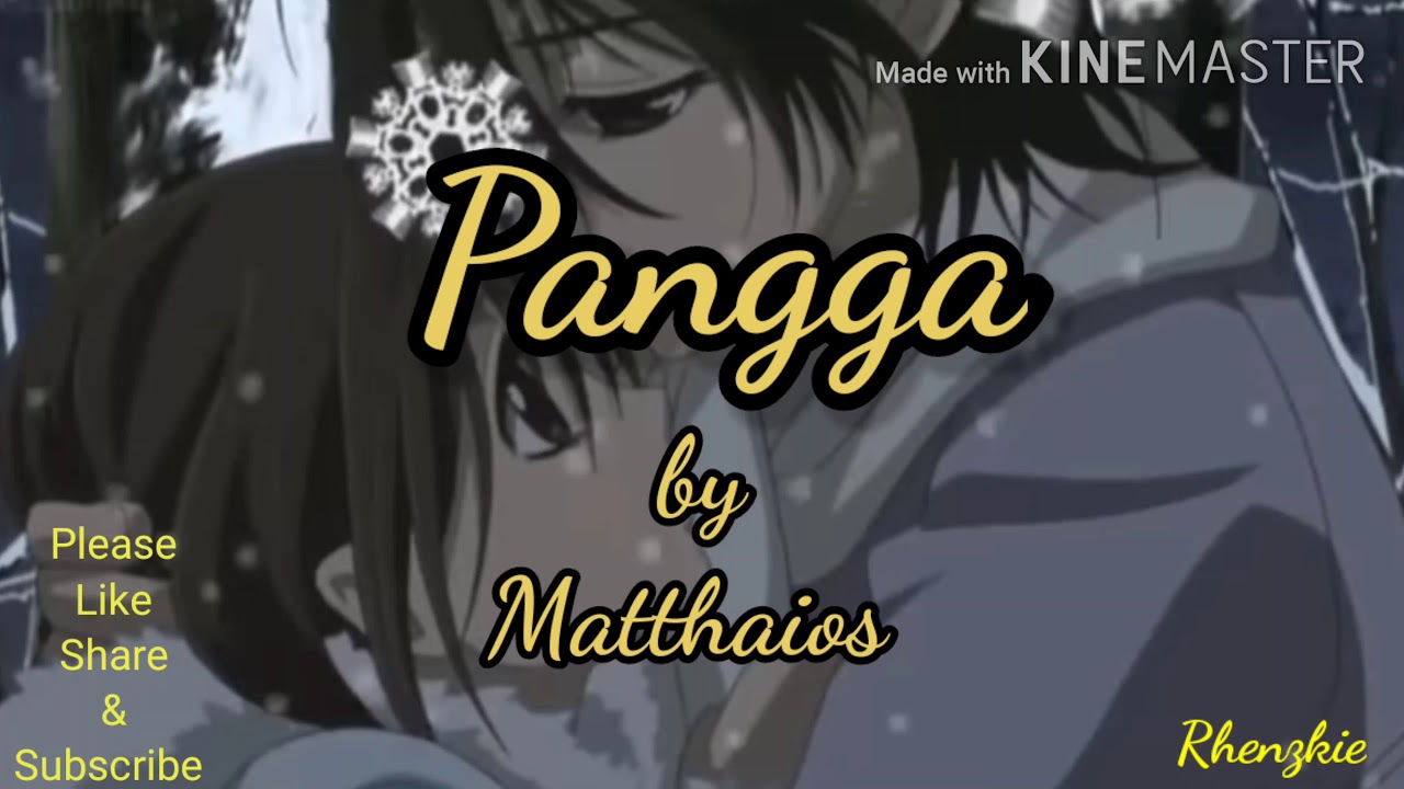 Pangga by Matthaios (Lyrics) - YouTube