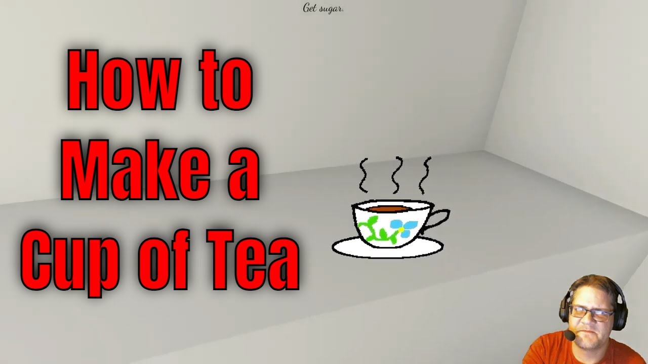 How To Make A Cup Of Tea - everything is normal - YouTube