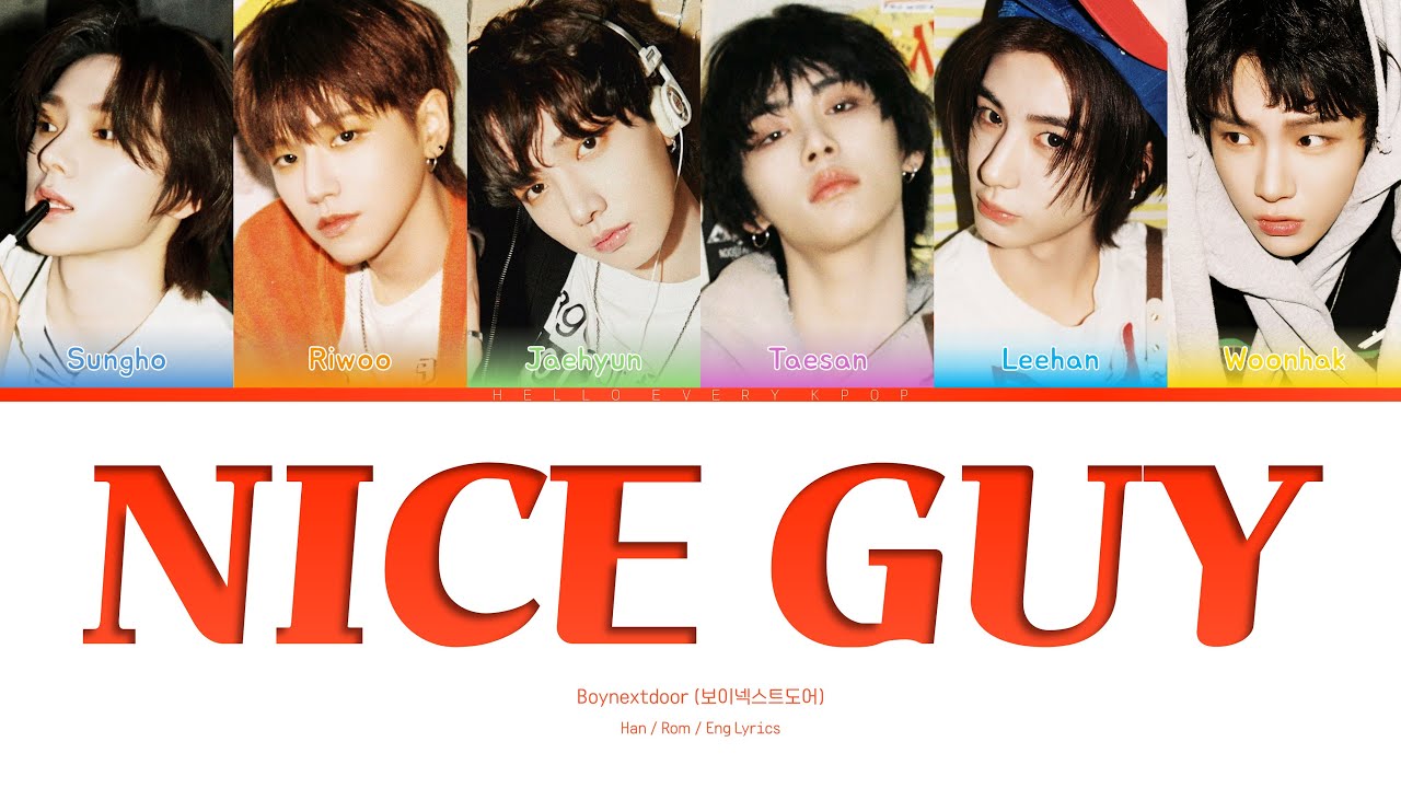 BOYNEXTDOOR 'Nice Guy' Lyrics (보이넥스트도어 나이스 가이 가사) (Color Coded Han_Rom ...