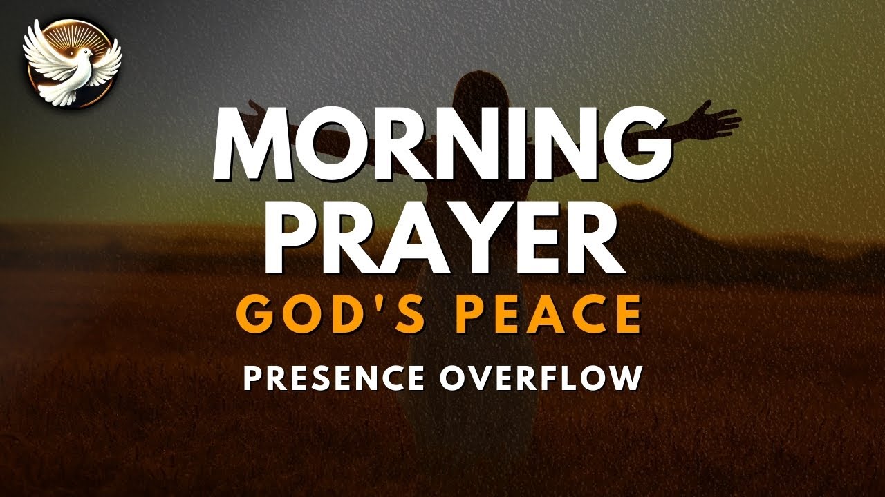 A Morning Prayer to Start Your Day with God’s Peace – Lord, Let Your ...