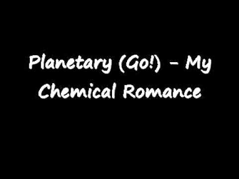 Planetary (GO!) - My Chemical Romance w lyrics - YouTube