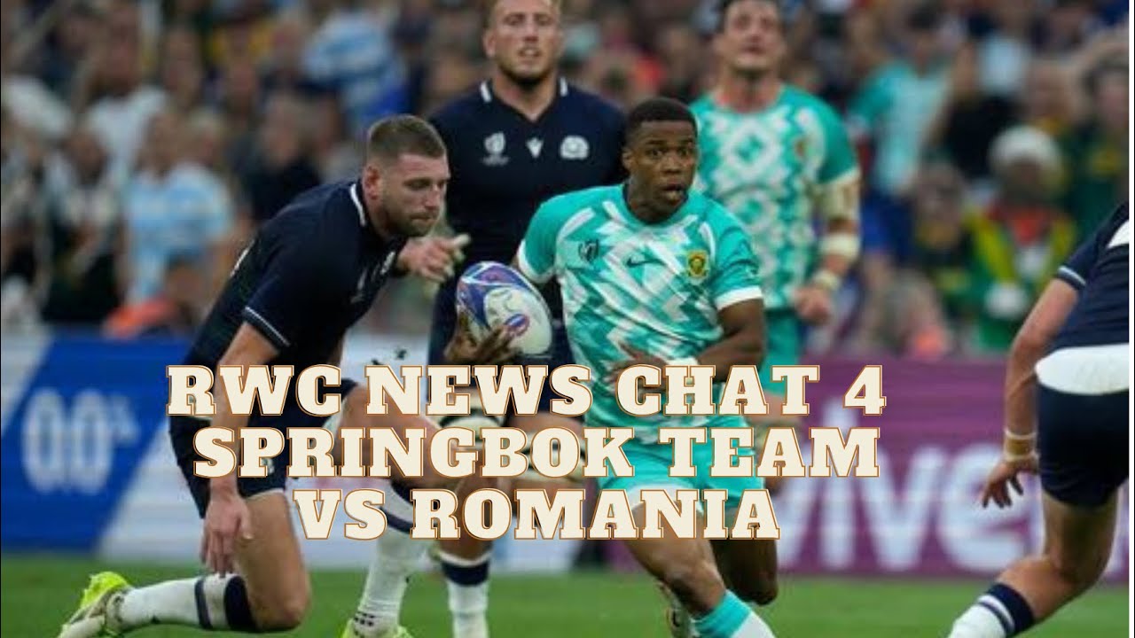Rugby World Cup news chat 4 and Springbok team vs Romania - YouTube