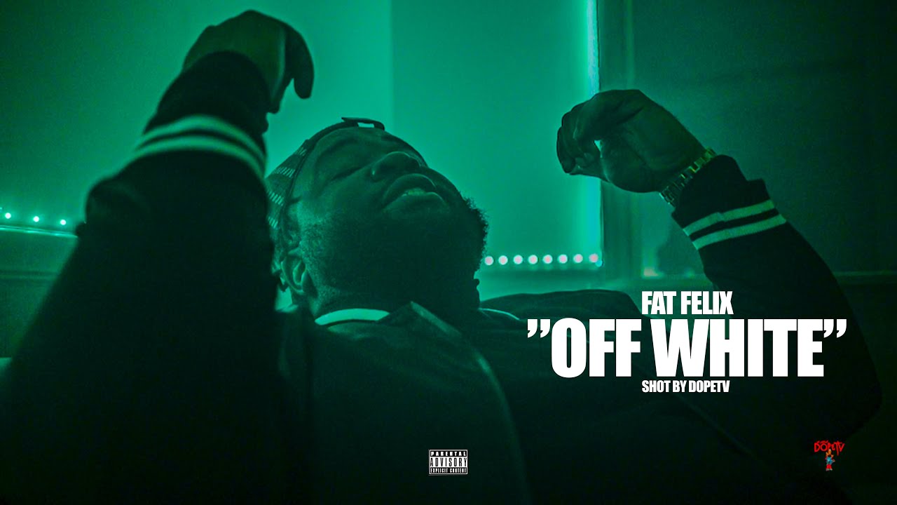 Fat Felix - Off White (Shot By DopeTV) - YouTube
