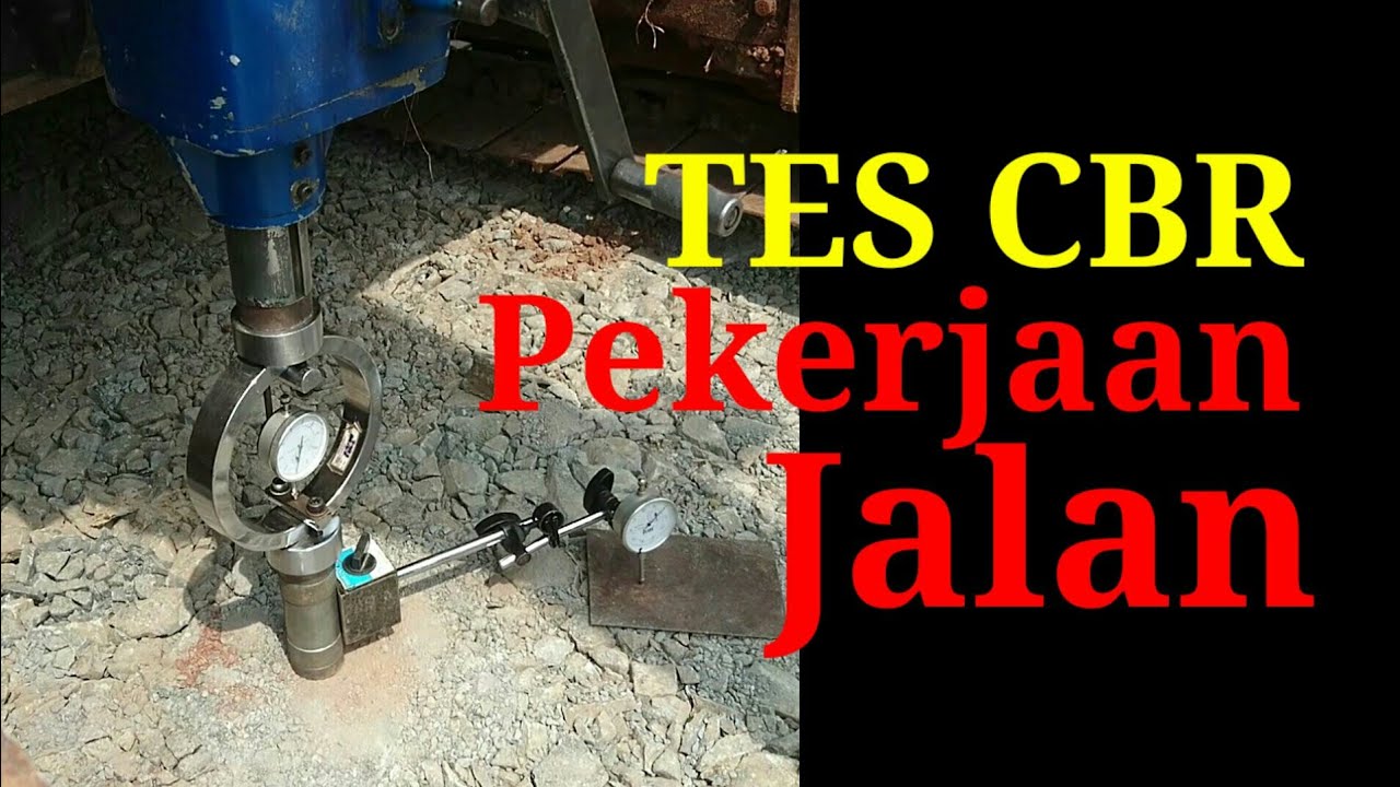 Tes CBR || Pekerjaan Jalan - YouTube