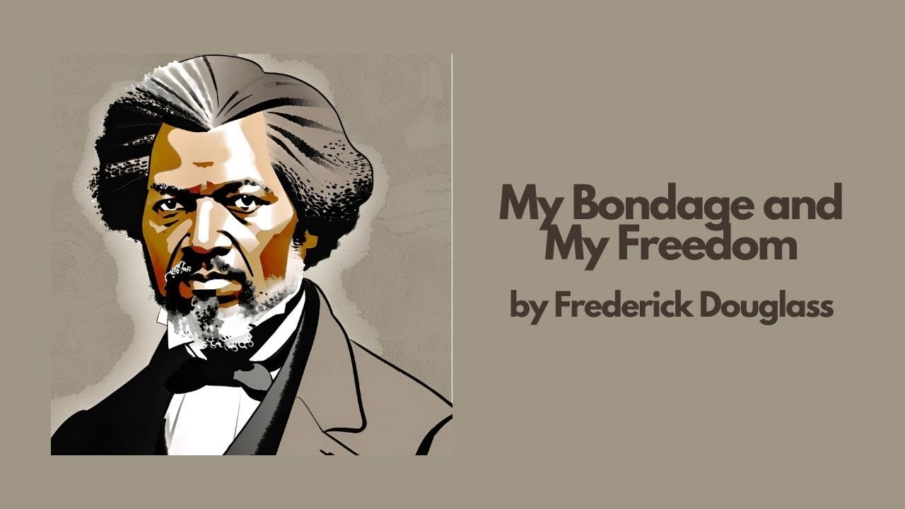 My Bondage and My Freedom by Frederick Douglass | Best Audiobook – Part ...