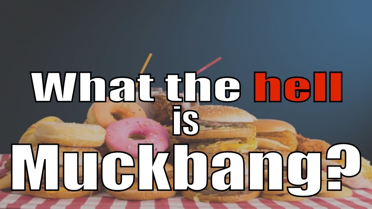 What The Hell Is Muckbang? - YouTube