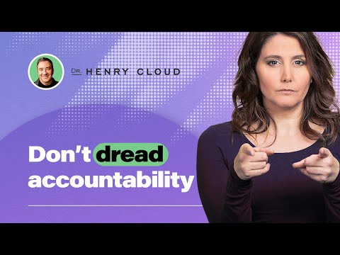 How to use accountability as a powerful weapon  | Dr. Henry Cloud