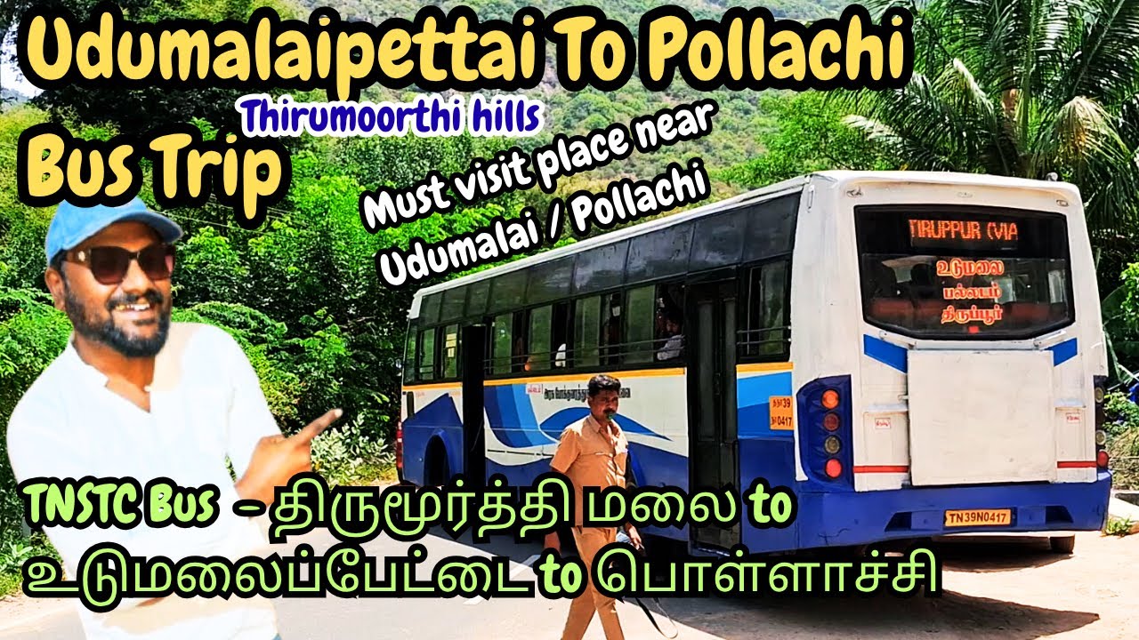 Thirumoorthi hills to Pollachi Bus Trip | TNSTC Bus Via Thali ...