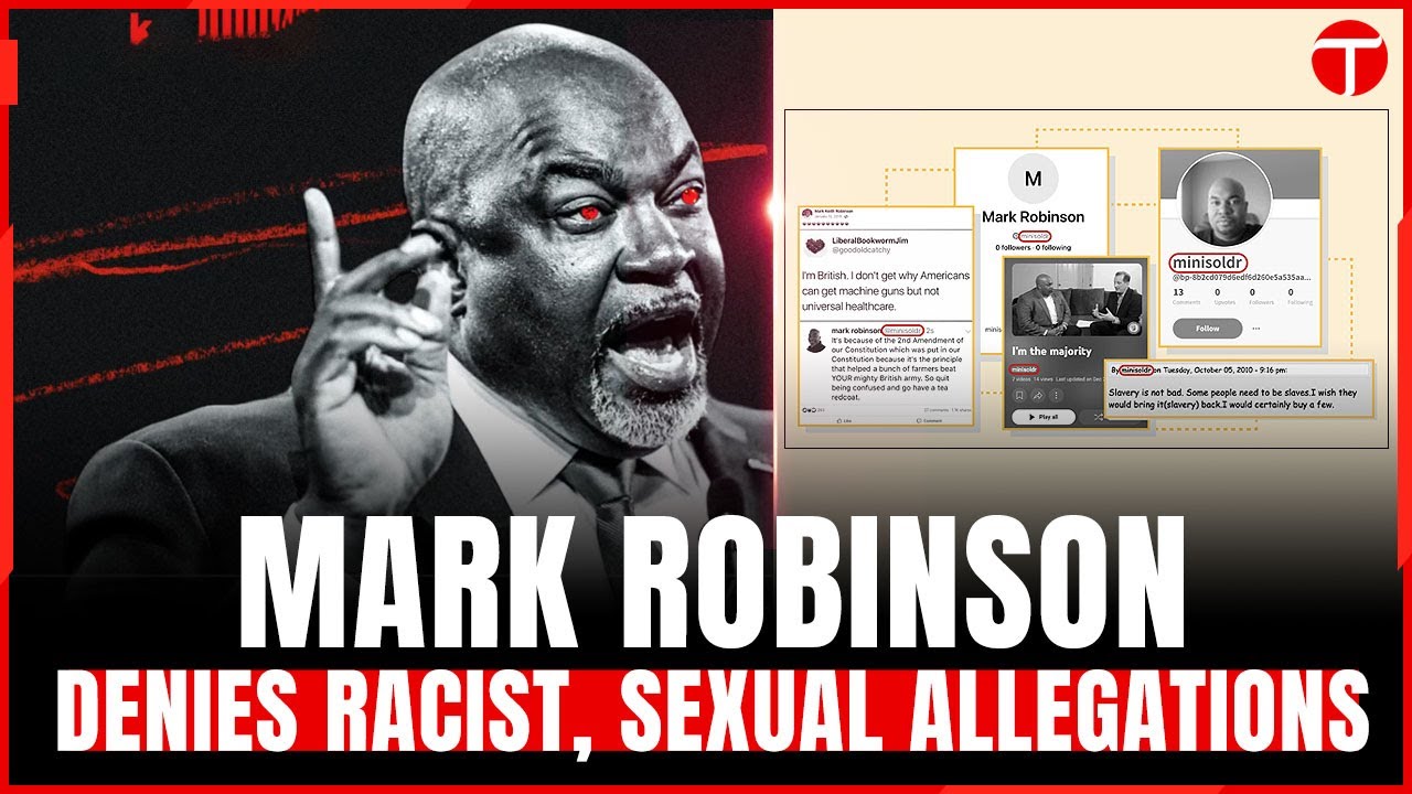 Mark Robinson Denies Racist, Sexual Comments Amid Growing Controversy ...